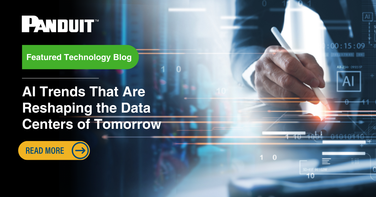 Panduit APAC - NI Tech Blog Collection: AI Trends That Are Reshaping the Data Centers of Tomorrow