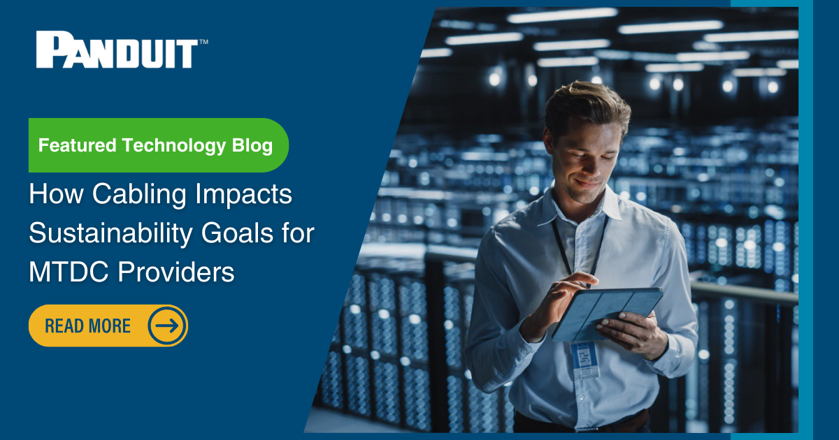 Panduit APAC - NI Tech Blog Collection: How Cabling Impacts Sustainability Goals for MTDC Providers